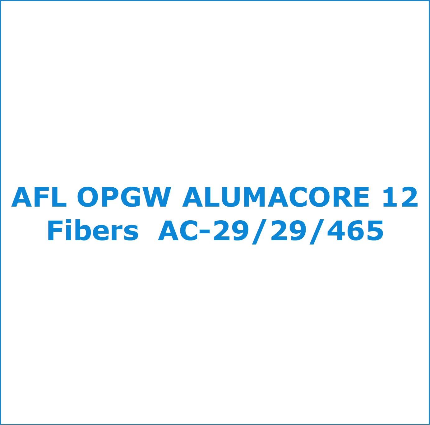 AFL OPGW ALUMACORE 12 Fibers AC-29/29/465 | TRLI