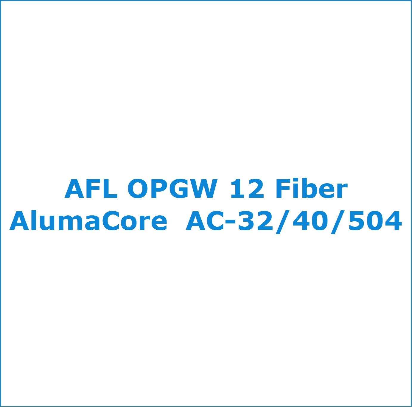 AFL OPGW 12 Fiber AlumaCore AC-32/40/504 | TRLI