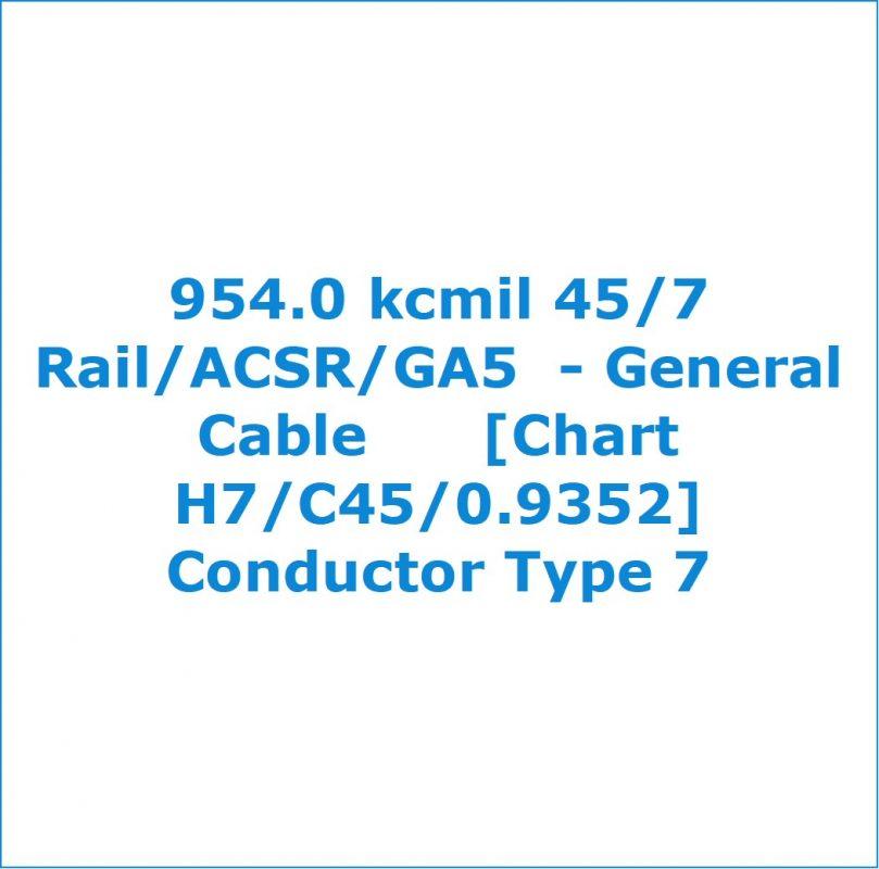 954.0 kcmil 45/7 Rail/ACSR/GA5 - General Cable [Chart H7/C45/0.9352 ...