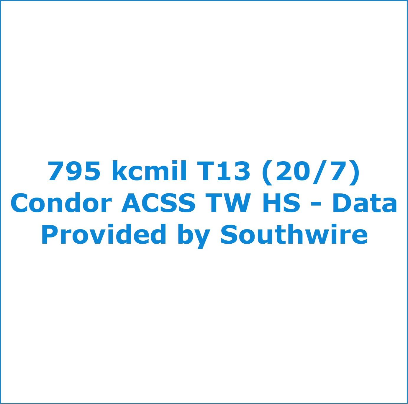 795 kcmil T13 (20/7) Condor ACSS TW HS | TRLI