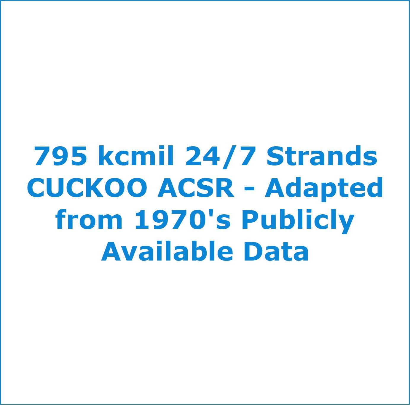 795 kcmil 24/7 Strands CUCKOO ACSR | Proyectos de Ingeniería