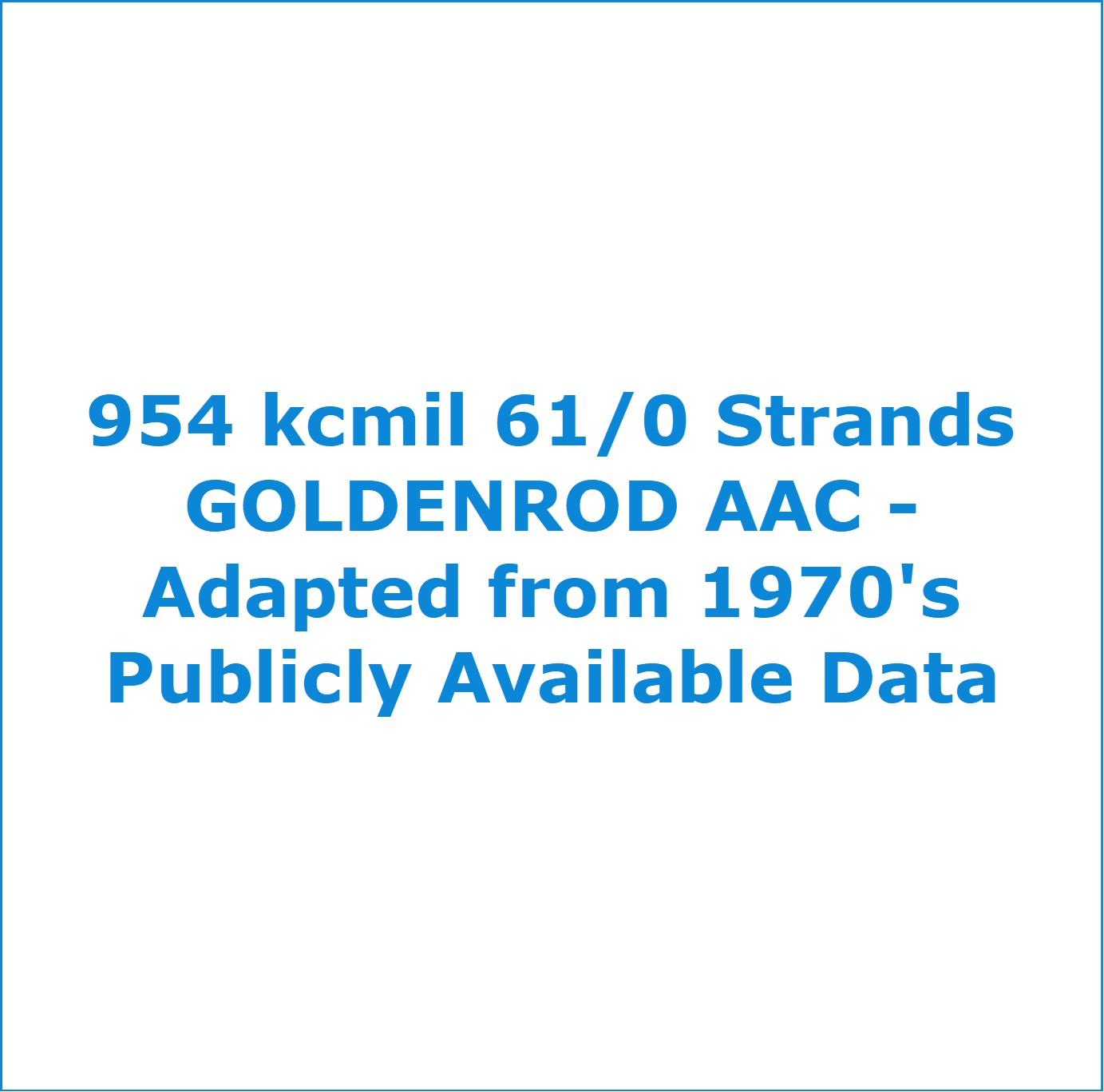 954 kcmil 61/0 Strands GOLDENROD AAC | Proyectos de Ingeniería