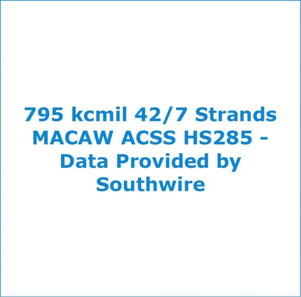 795 kcmil 42/7 Strands MACAW ACSS HS285 | Proyectos de Ingeniería