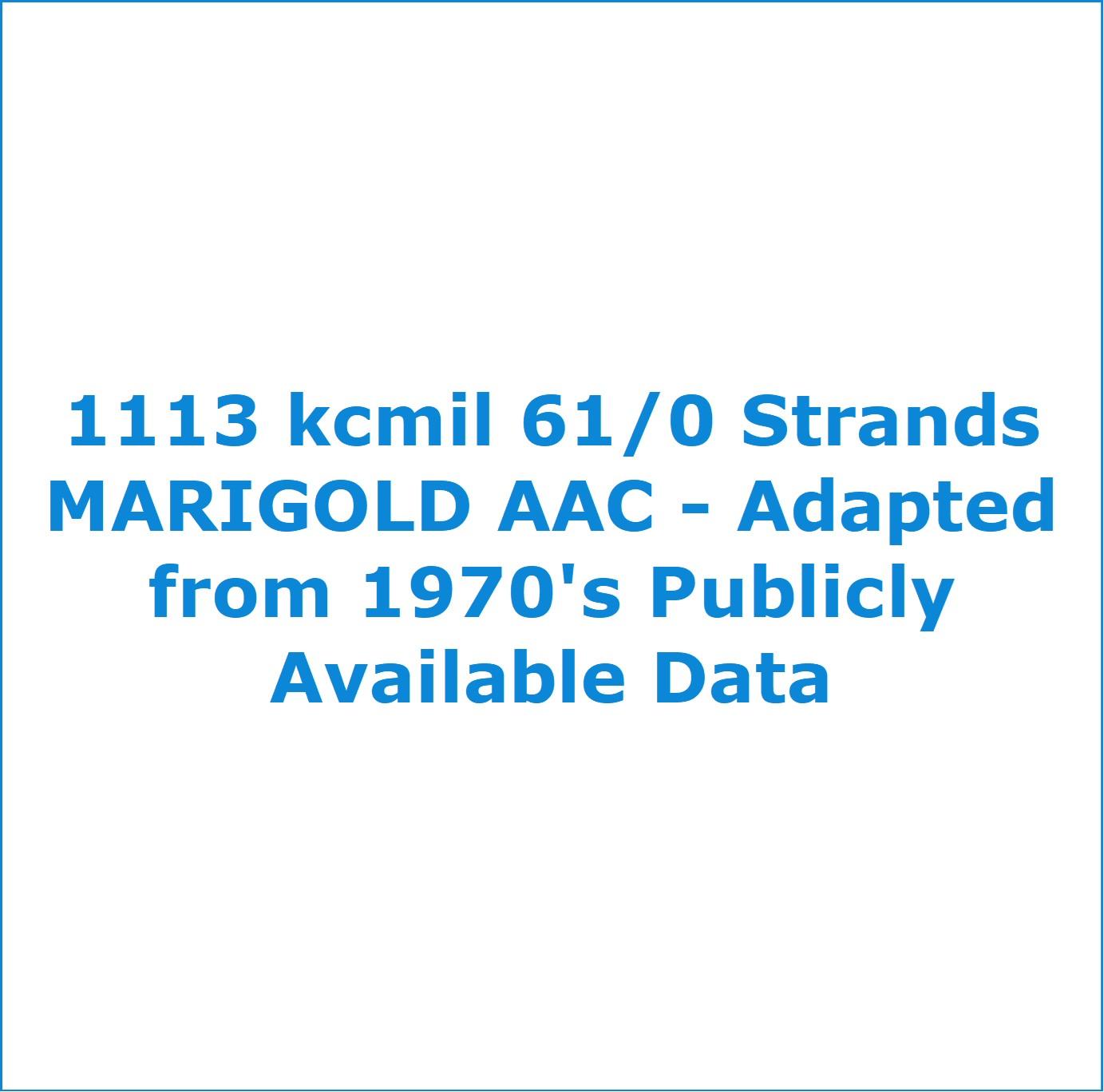 1113 kcmil 61/0 Strands MARIGOLD AAC | Proyectos de Ingeniería