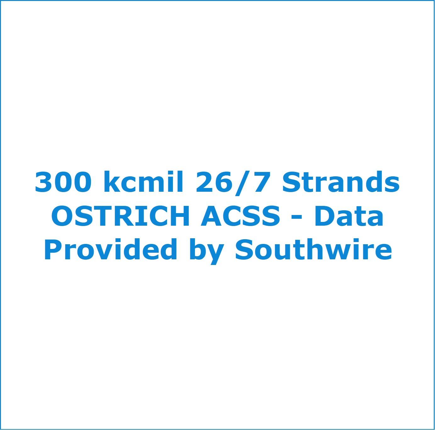 300 kcmil 26/7 Strands OSTRICH ACSS | Proyectos de Ingeniería