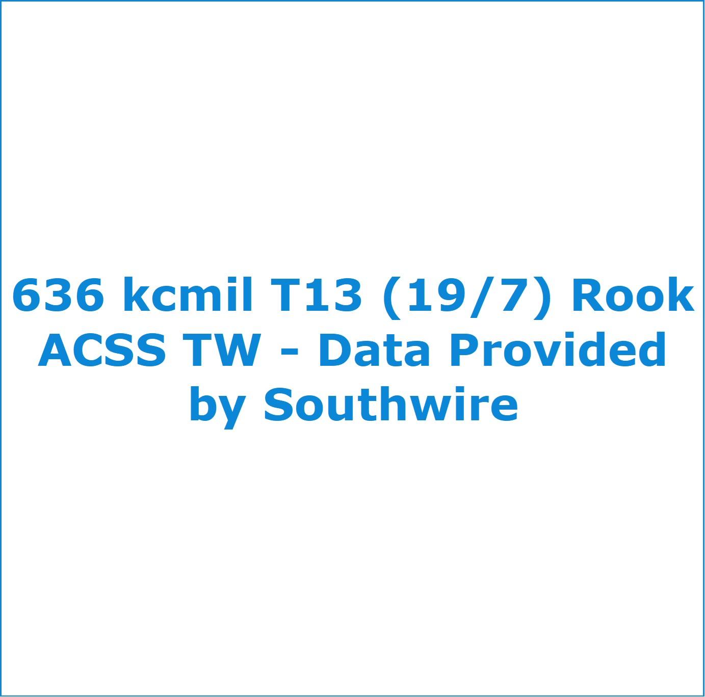 636 kcmil T13 (19/7) Rook ACSS TW | Proyectos de Ingeniería