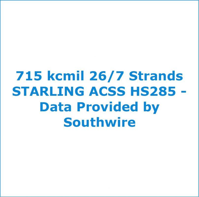 715 kcmil 26/7 Strands STARLING ACSS HS285 | Proyectos de Ingeniería